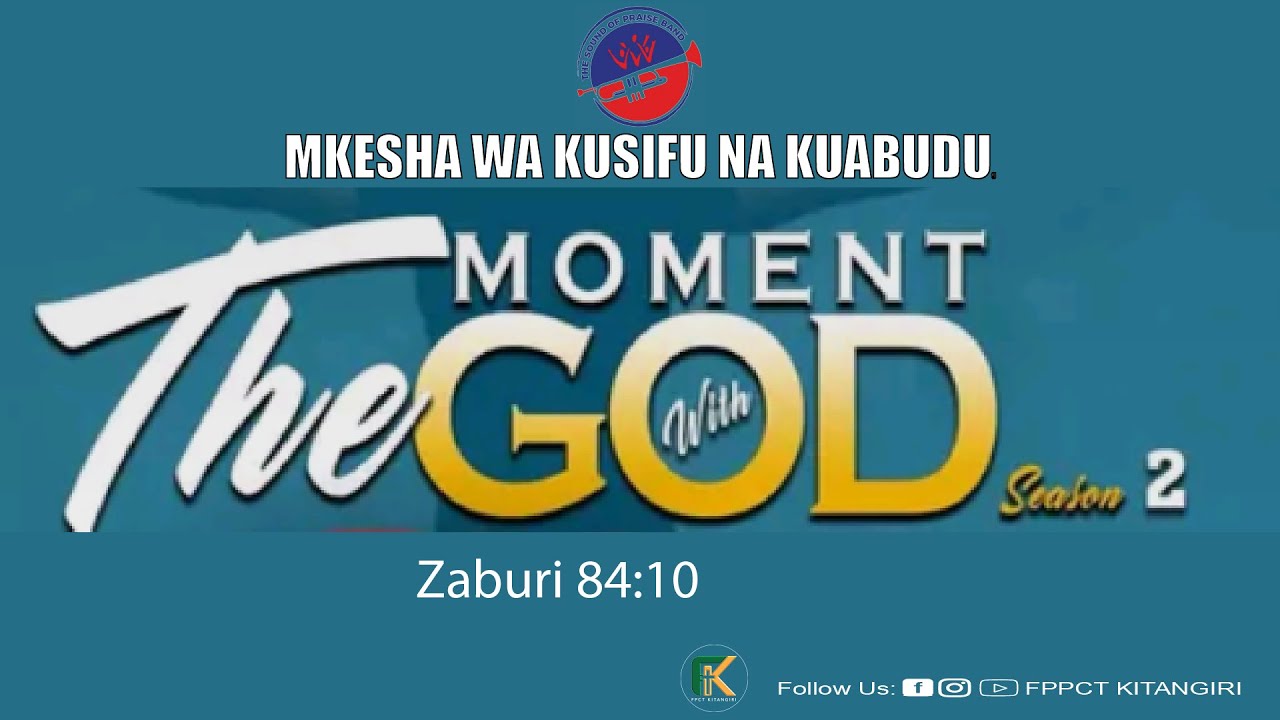 🔴🆕LIVE -IBADA YA KUSIFU NA KUABUDU | THE MOMENT WITH GOD, SEASON 2 ...