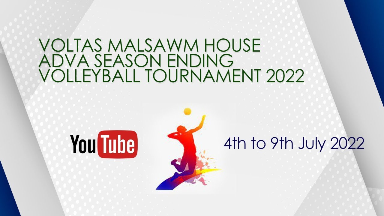 VOLTAS MALSAWM HOUSE ADVA SEASON ENDING VOLLEYBALL TOURNAMENT 2022 ...