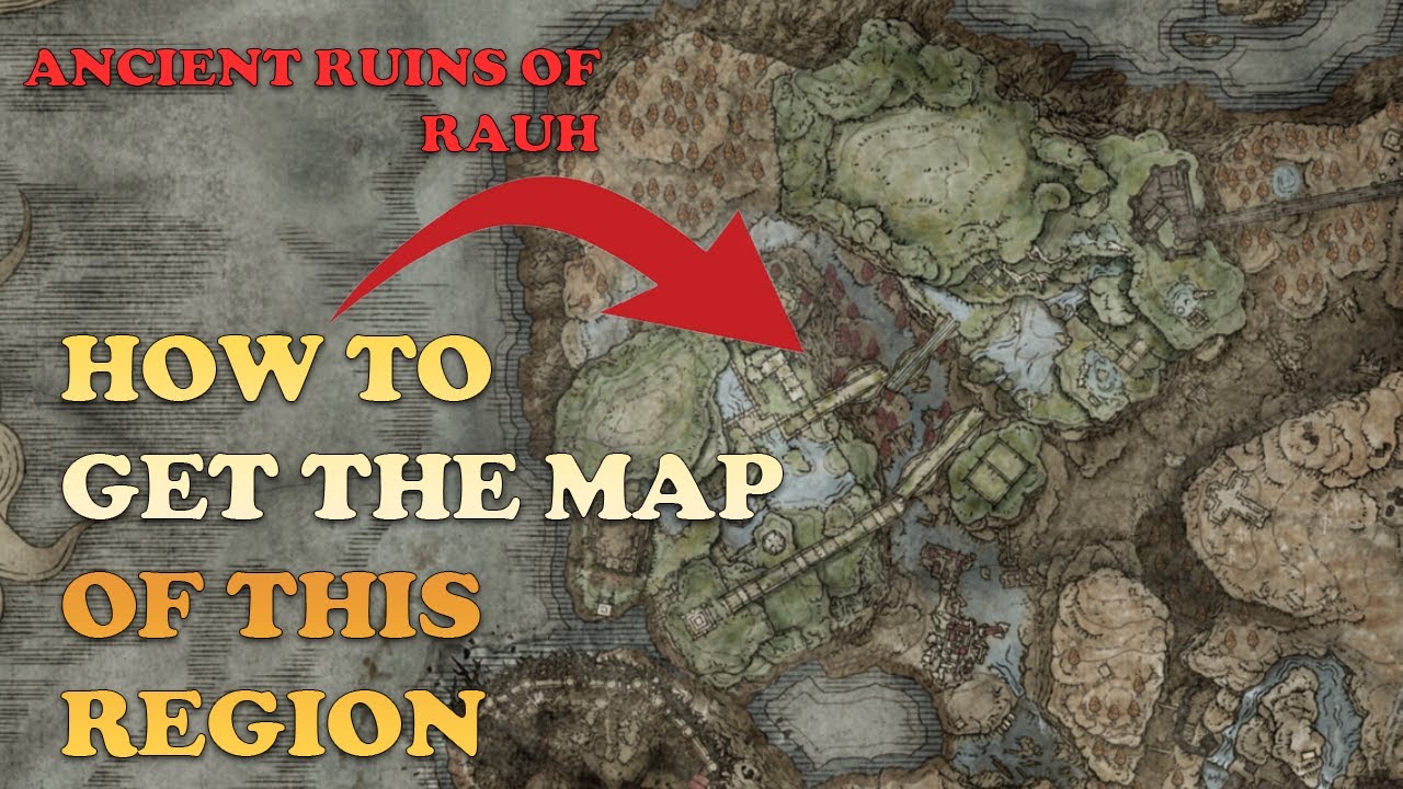 HOW TO GET THE MAP OF ANCIENT RUINS OF RAUH AND 2 WAYS TO GET TO THE ...