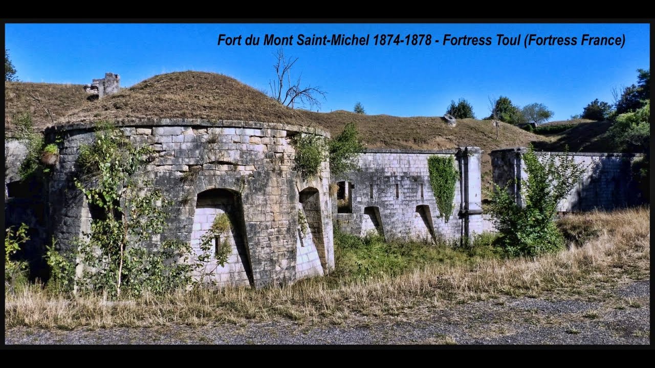 Fort du Mont Saint-Michel (1874-1878) - Fortress Toul (Fortress France ...
