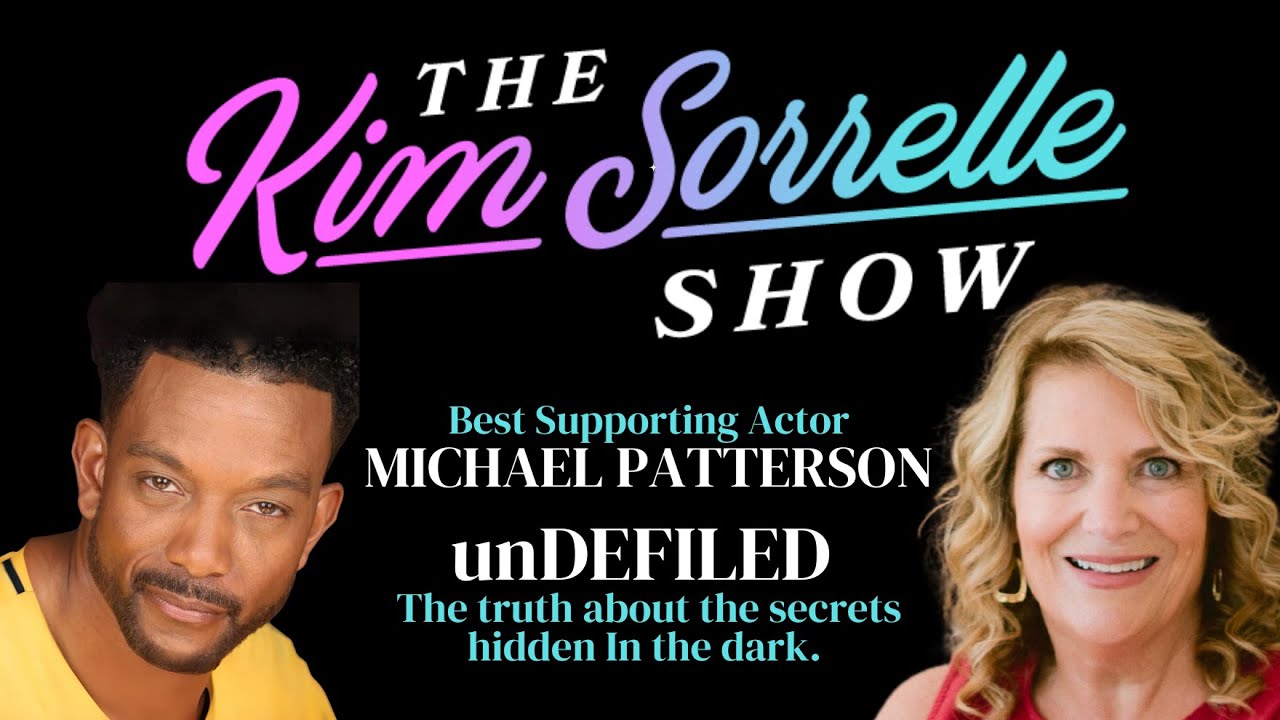 The Kim Sorrelle Show with Best Supporting Actor Michael J. Patterson of "Undefiled" - YouTube