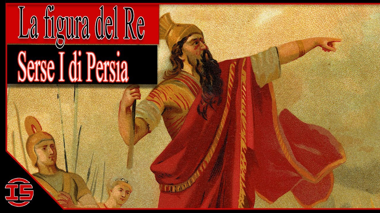 La figura storica di Serse Re di Persia : chiudiamo il ciclo sulla sua ...