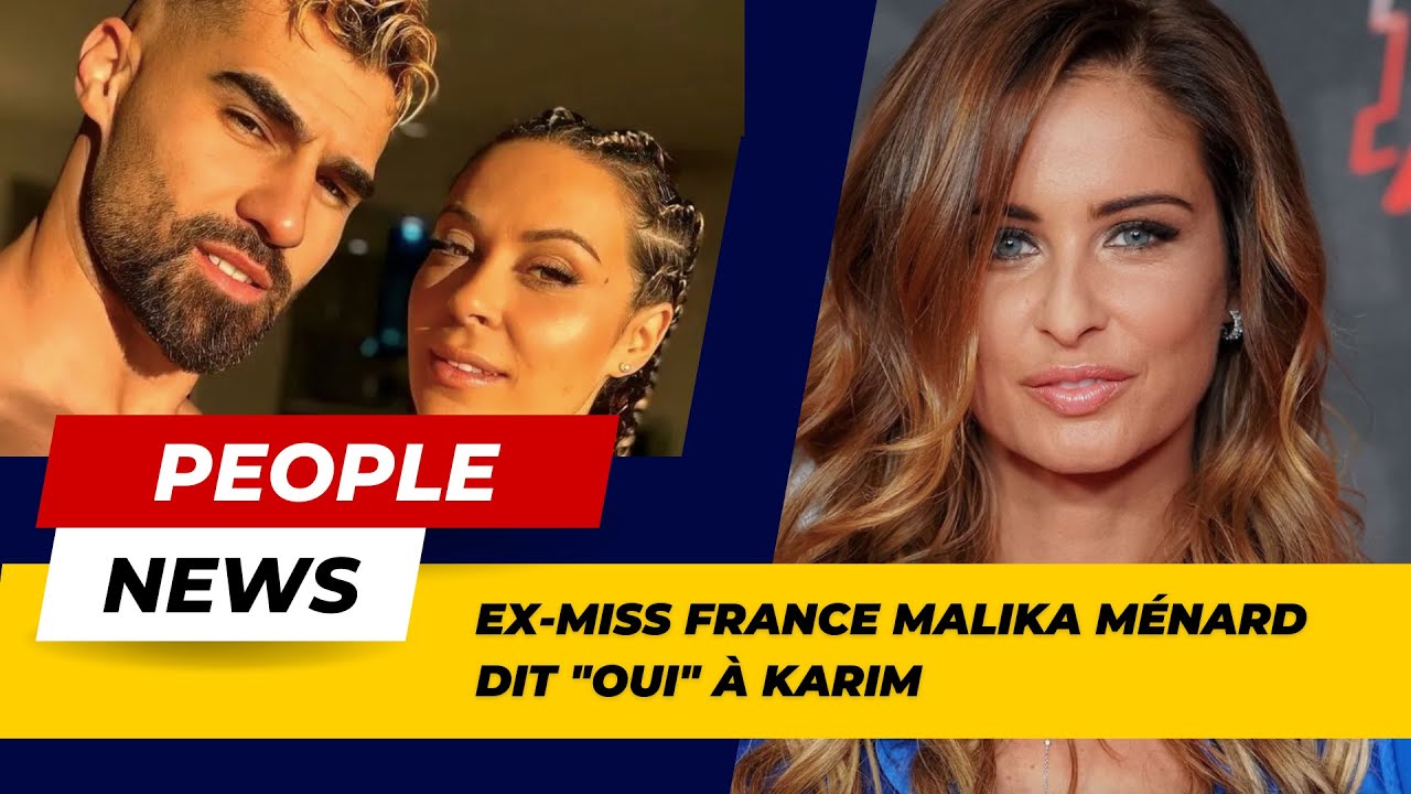 Malika Ménard et Karim : fiançailles de l'ex Miss France, les ...
