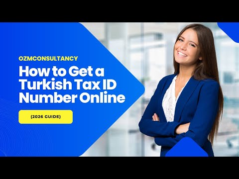 How to Get a Turkish Tax ID Number Online 2026 Guide?