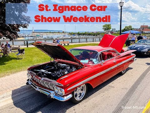St Ignace Car Show Weekend in Michigan is Freakin' Awesome! - YouTube