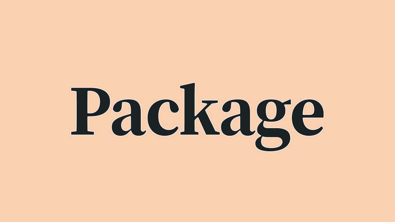 Package Pronunciation and Meaning - YouTube