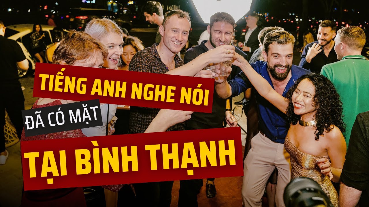 GRAND OPENING FACTORY #6 || Khai trương Trung tâm Tiếng Anh Nghe Nói ...