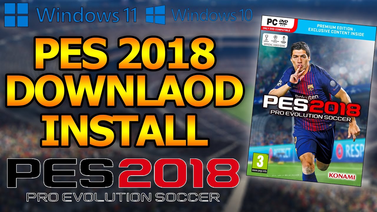 How to Install PES 2018 on PC | Full Tutorial | PES 2018 Установка на ...
