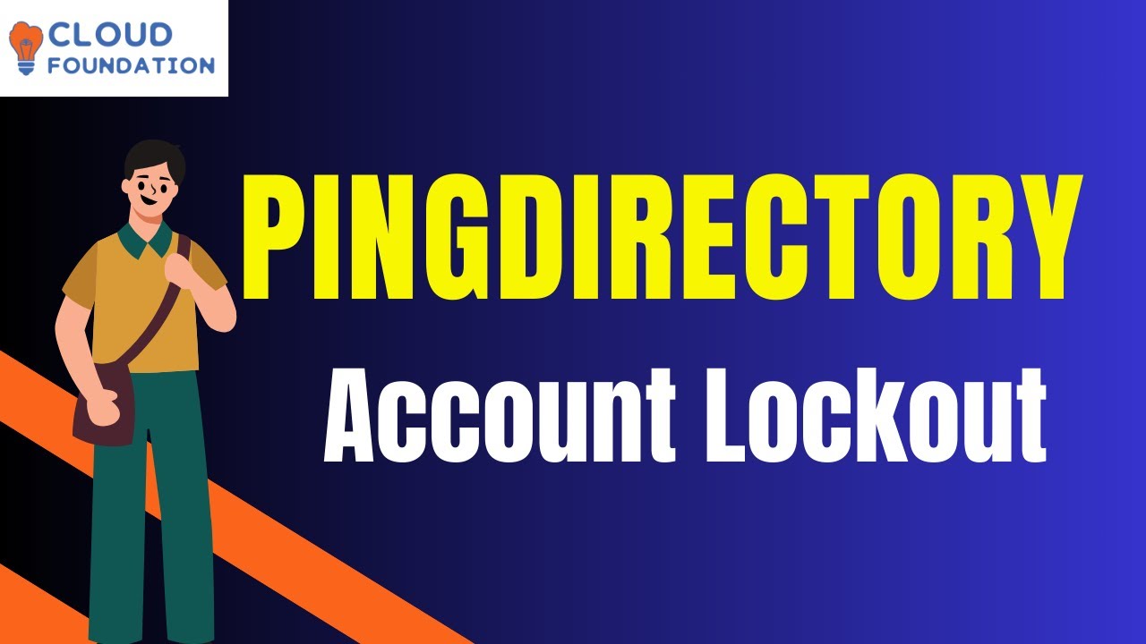 Account Lockout | PingDirectory Tutorial for Beginners | Learn PingDirectory | CloudFoundation ...
