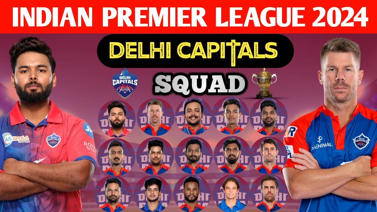 IPL 2024 Delhi Capitals Full Squad | DC Team Final Player List IPL 2024 ...