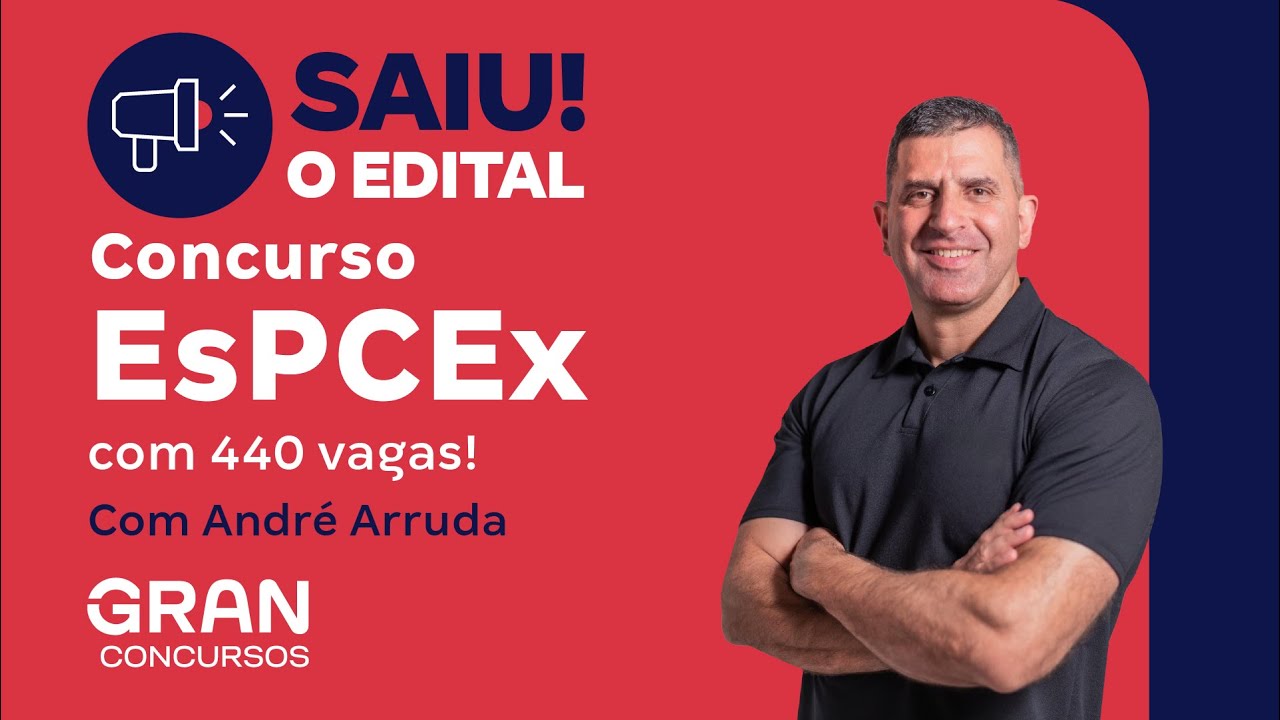 Concurso EsPCEx - Saiu o Edital com 440 vagas! | Análise com André Arruda - YouTube
