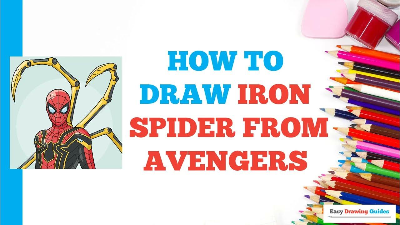 How to Draw Iron Spider from Avengers: Easy Step by Step Drawing Tutorial for Beginners - YouTube