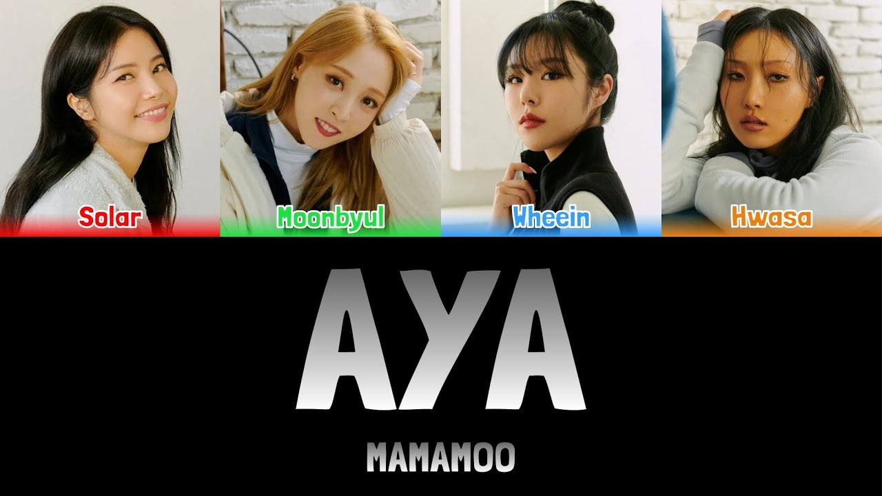 MAMAMOO - AYA (TRADITIONAL VERSION) [Colour Coded Lyrics Han/Rom/Eng ...