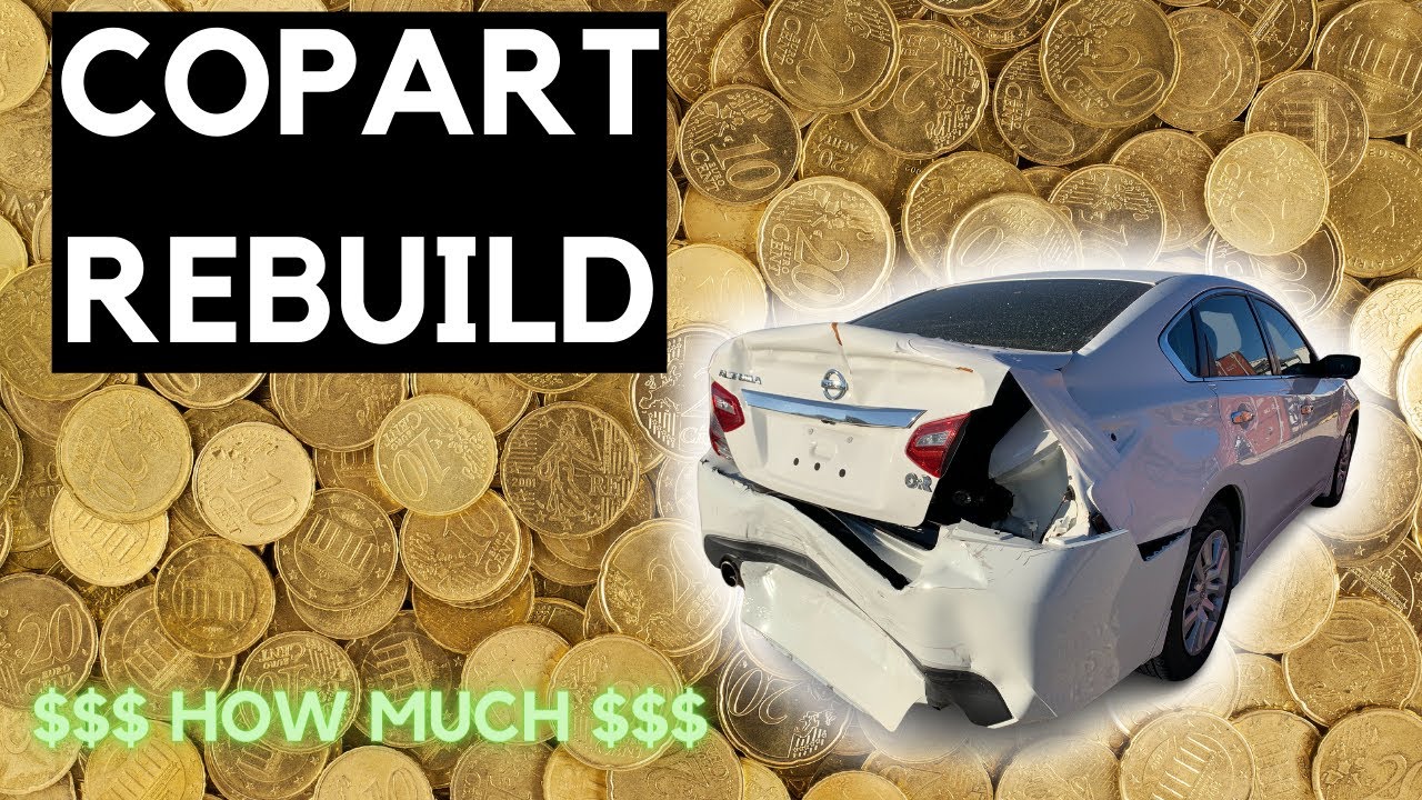 REBUILDING AN AUCTION CAR - COPART REBUILD - NISSAN ALTIMA - PART 1 ...