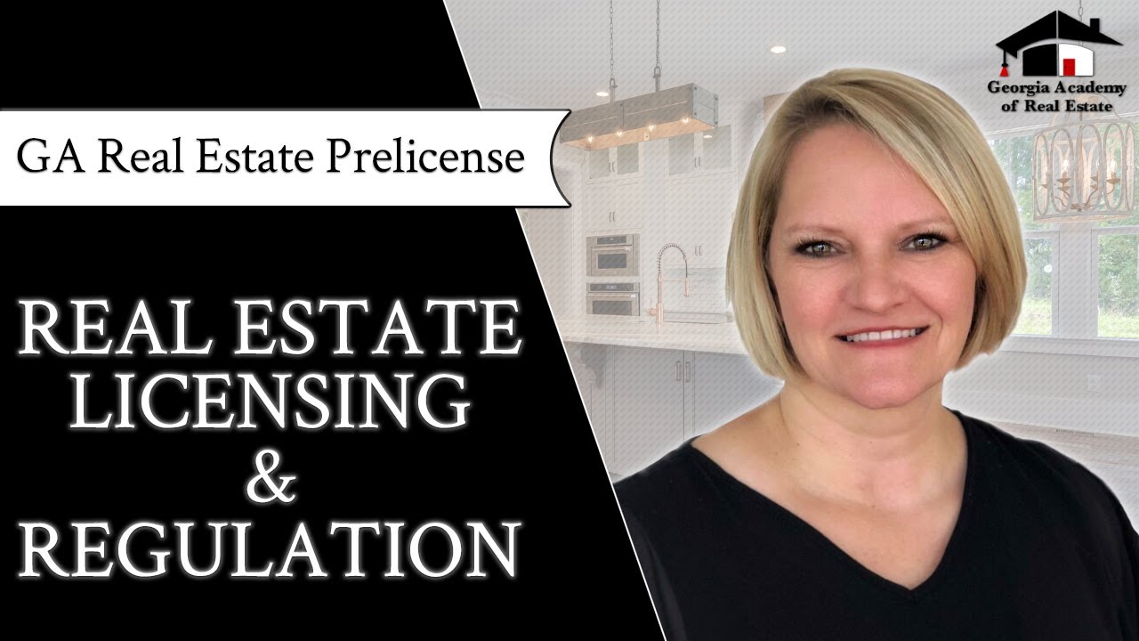 GA Real Estate Prelicense: Real Estate Licensing and Regulation - YouTube