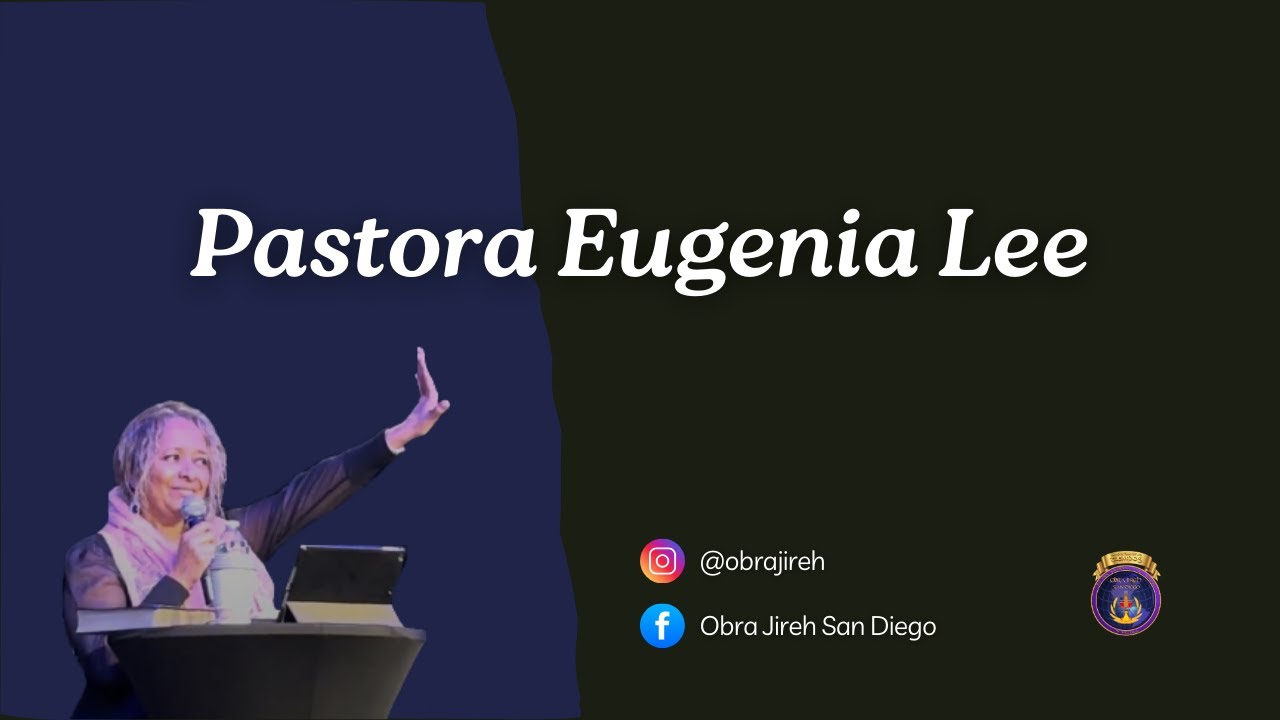 Pastora Eugenia Lee: Evento Profetico Obra Jireh San Diego (1/25) - YouTube