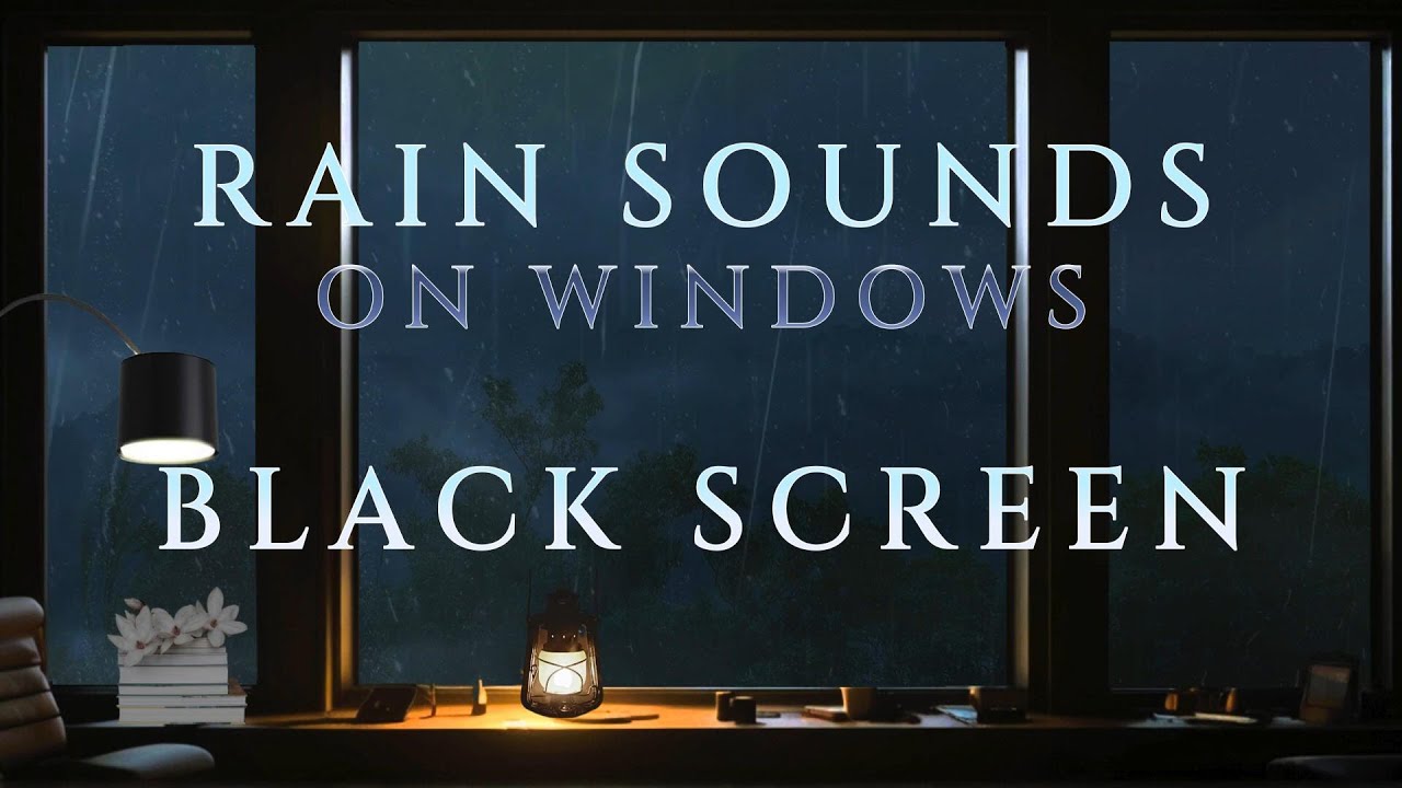 10 Hours of Rain Sounds on Windows | Relaxing White Noise in a BLACK ...
