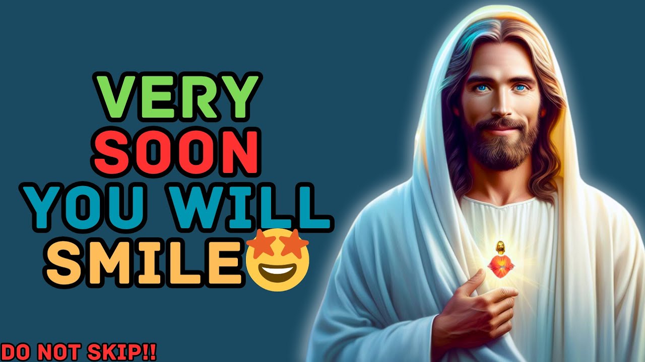 God Message: MY CHILD "VERY SOON YOU WILL SMILE" | God Says | God ...