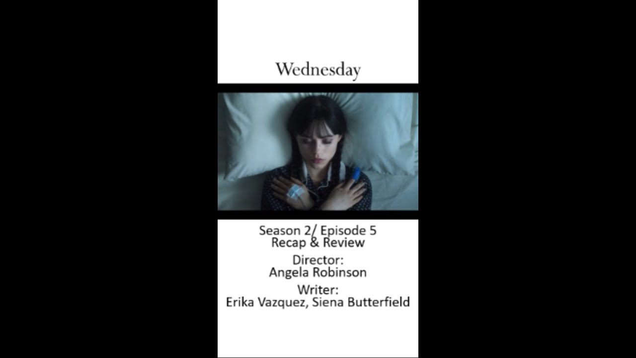 Wednesday: Season 2/ Episode 5 - Woe Is A Show Too Reliant On Its Lead ...