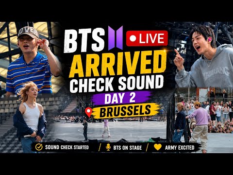 BTS LIVE 🔴 Members Finally Arrived in Brussels Day 2 Soundcheck Started! 😍 | BTS OT7 LIVE 🔴