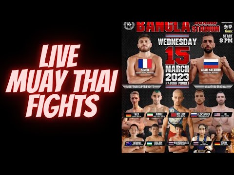 Bangla Boxing Stadium (March 15th, 2023) | Original Muay Thai