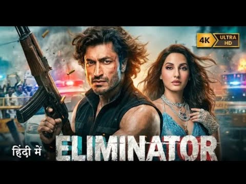 ELIMINATOR | Vidyut Jammwal, Nora Fatehi |New Released Hindi Action Crime Thriller Movie | Full HD