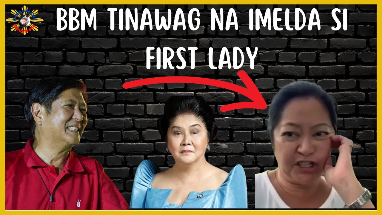 BBM TINAWAG NA IMELDA SI FIRST LADY, SABAY BIGLANG MUTE NG MEDIA! - YouTube