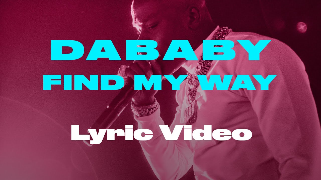 DaBaby – Find My Way [Lyric Video] - YouTube