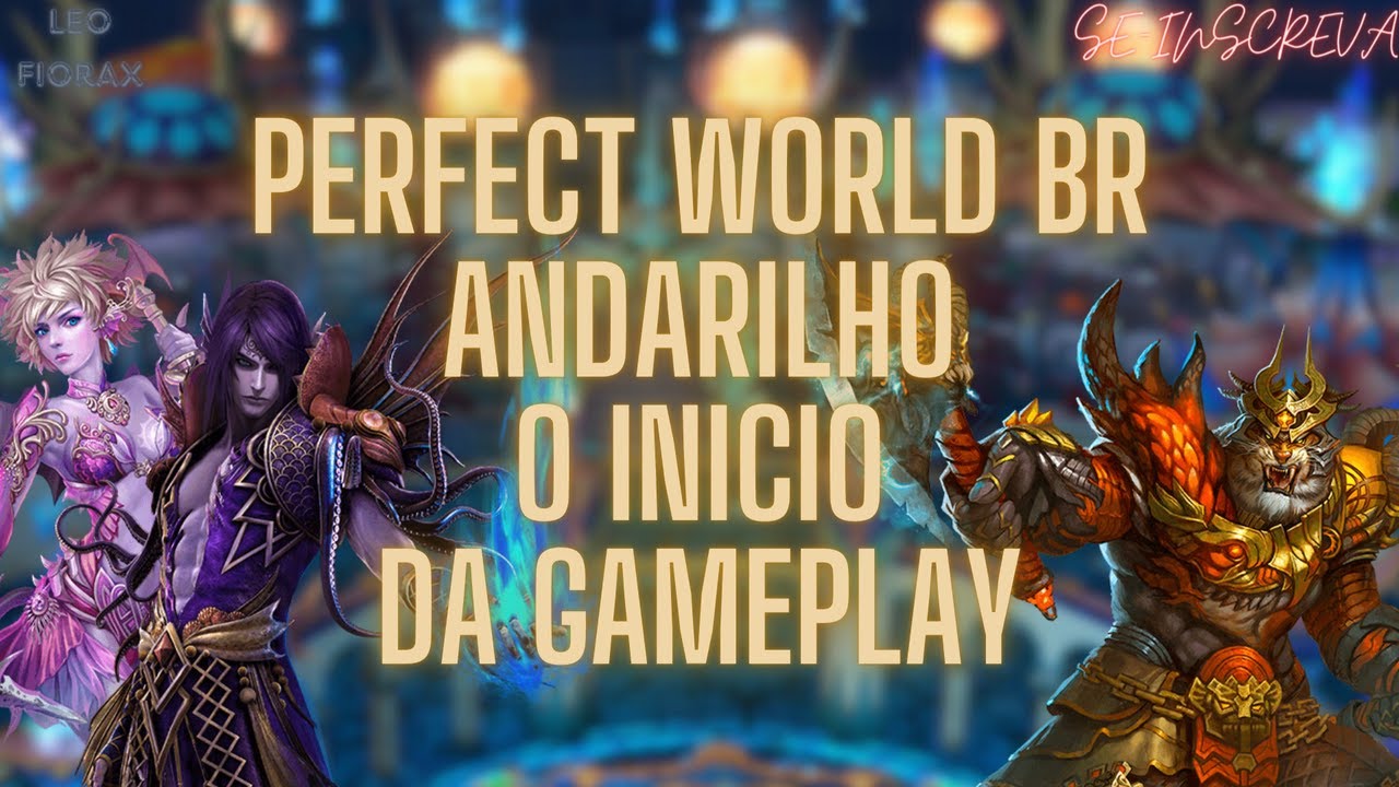Perfect World BR: #1 Iniciando do zero com Andarilho #levelup # ...