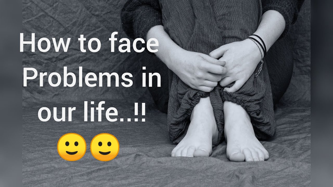 HOW TO DEAL WITH PROBLEMS HAPPEN TO US || HOW TO DEAL WITH FAILURES ...