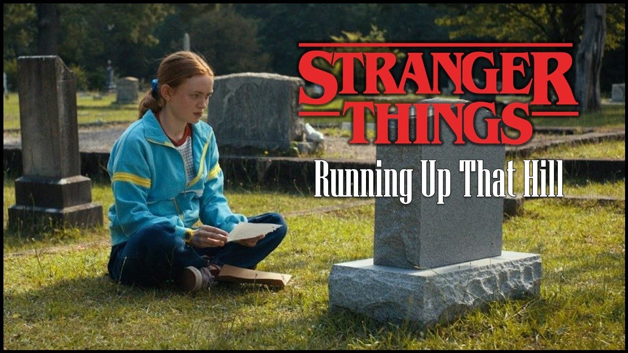 STRANGER THINGS - RUNNING UP THAT HILL - YouTube