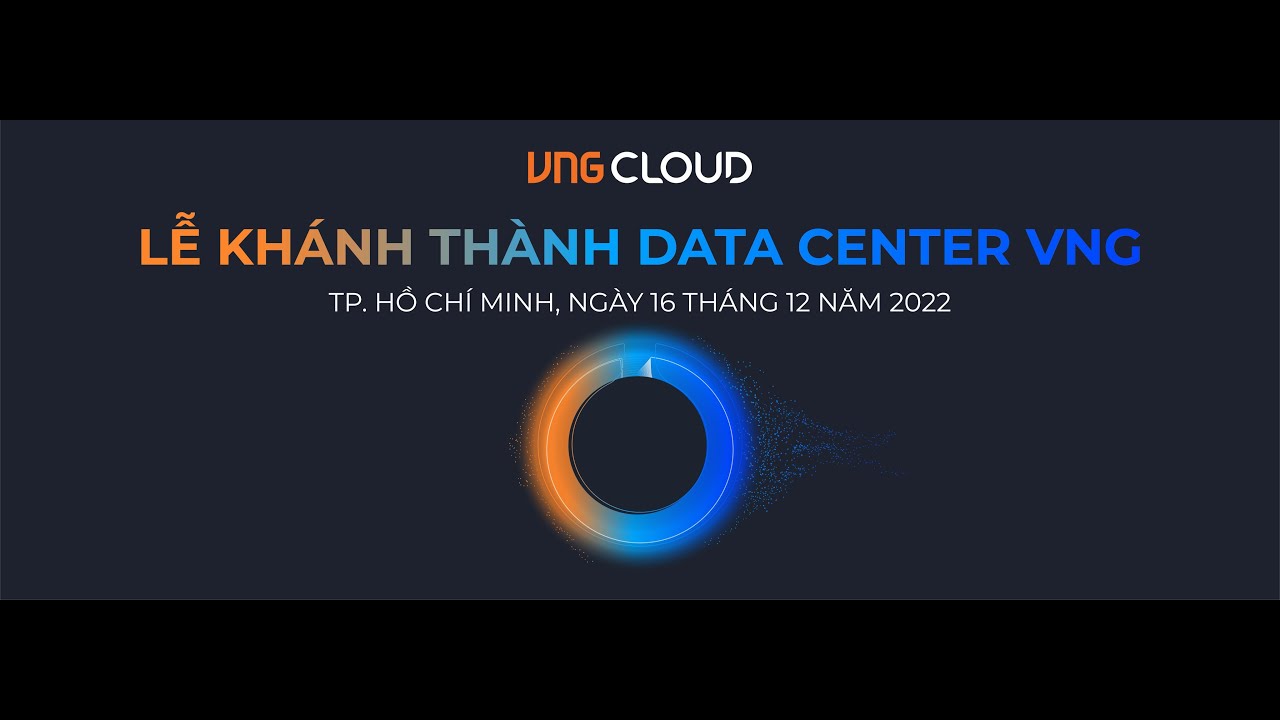 Grand Opening VNG Data Center & VNG CLOUD Thank you Party 2022 - YouTube