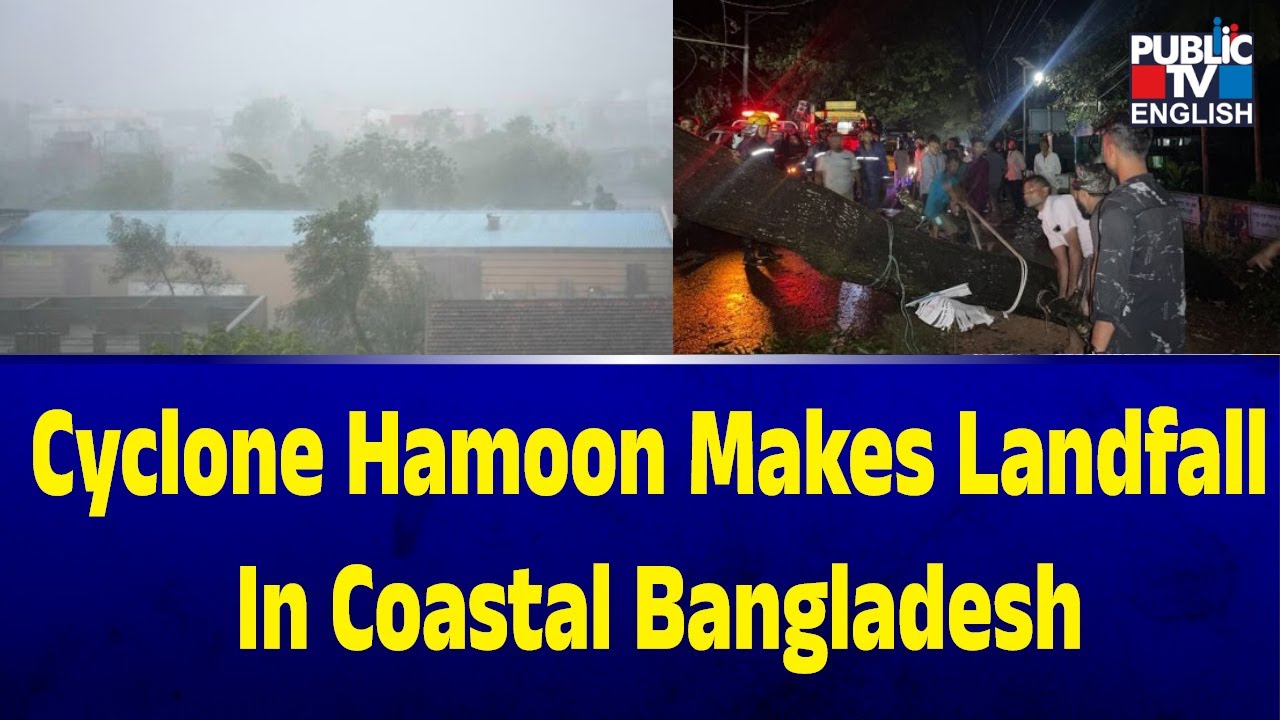 Cyclone Hamoon Makes landfall In Coastal Bangladesh | Public TV English ...
