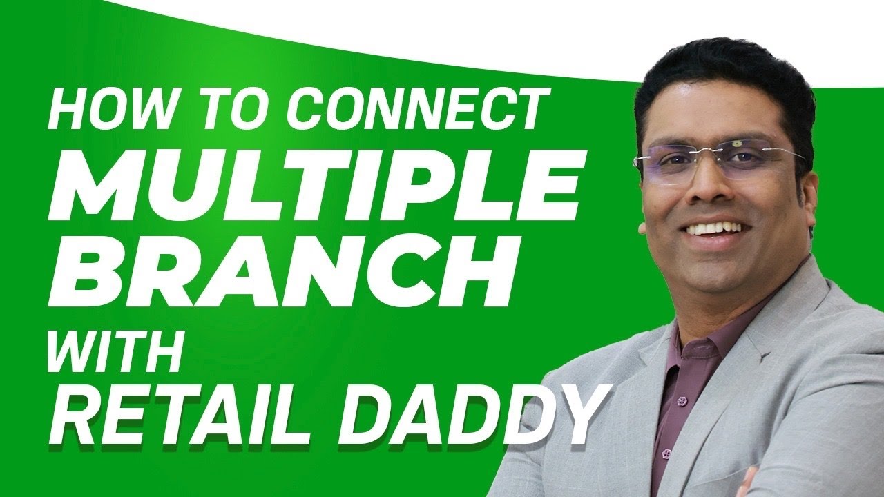 How to connect multiple Branch with Retail Daddy | Retail Daddy - YouTube