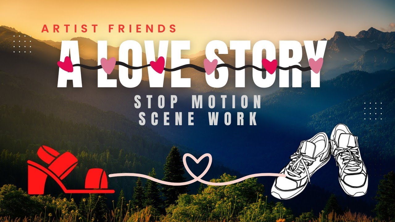 Stop Motion | Scene work | A Love Story - YouTube