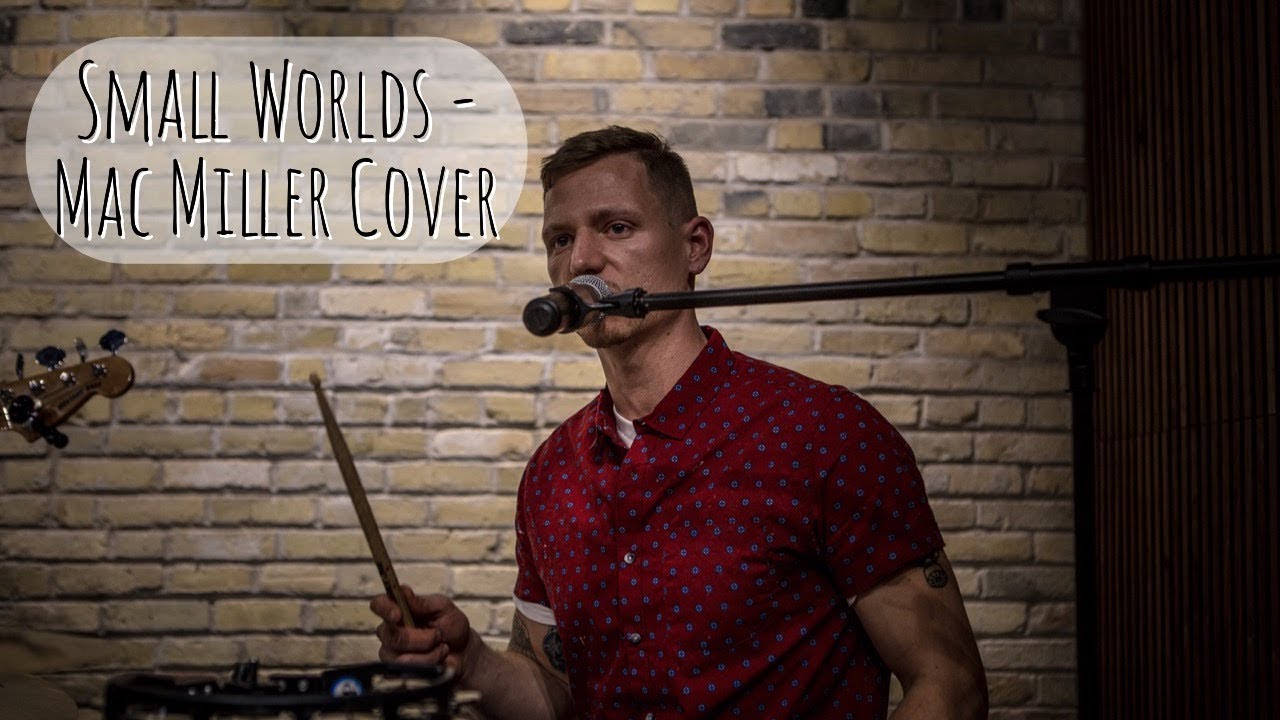 Small Worlds - Mac Miller Cover - YouTube