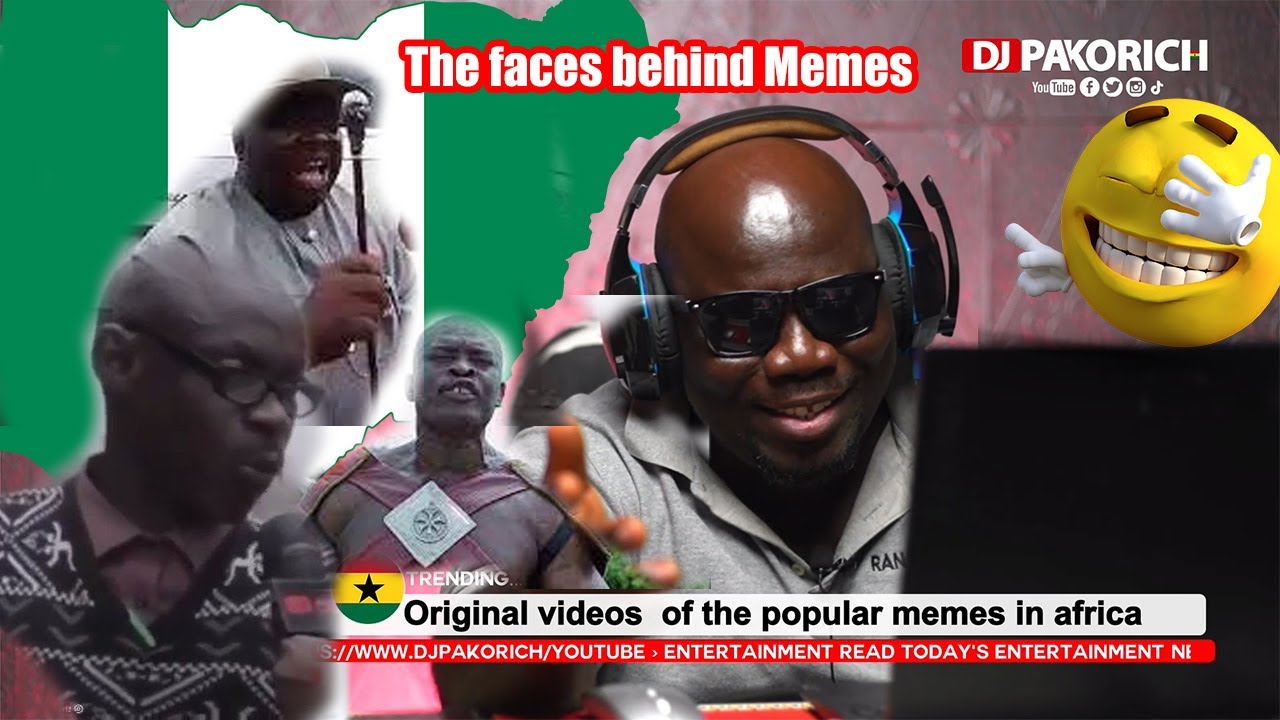 Original videos and faces of the popular memes in Nigeria and Africa ...
