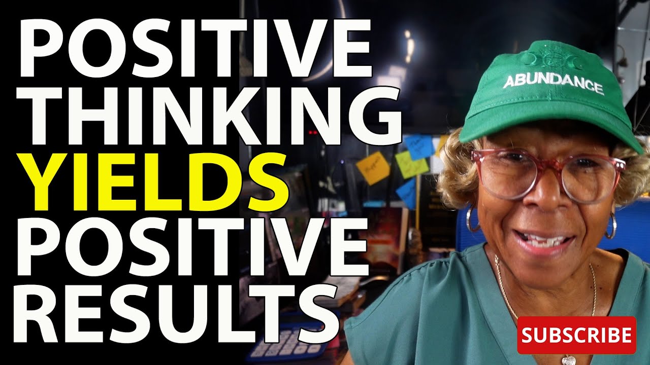 POSITIVE THINKING YIELDS POSITIVE RESULTS : Relationship advice - YouTube