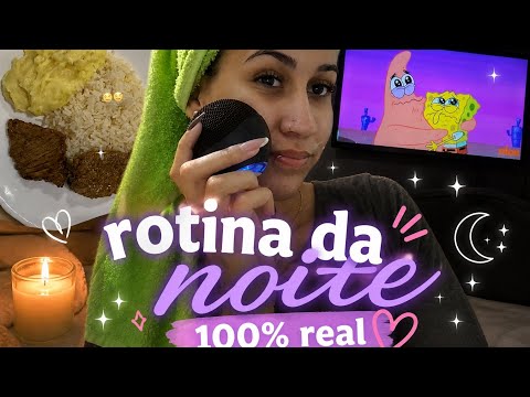 Rotina da noite 100% real 