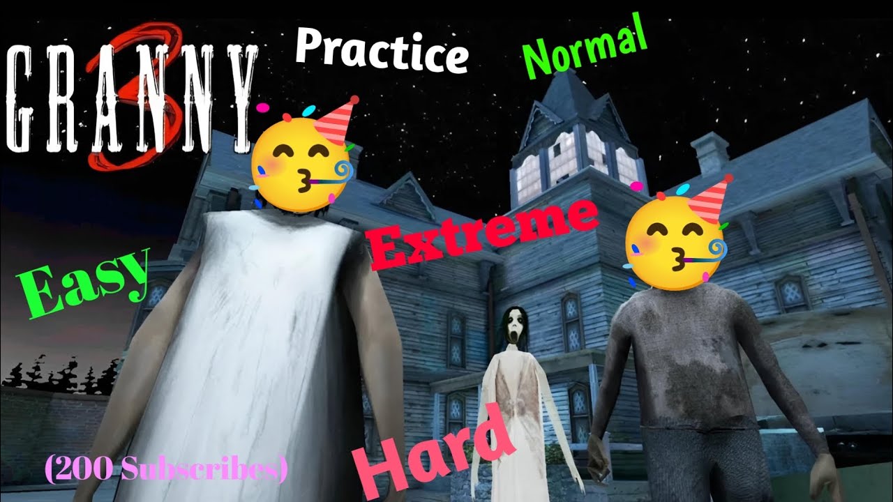 Granny 3 In All Difficulties! (Thanks For 200 Subscribes!) - YouTube