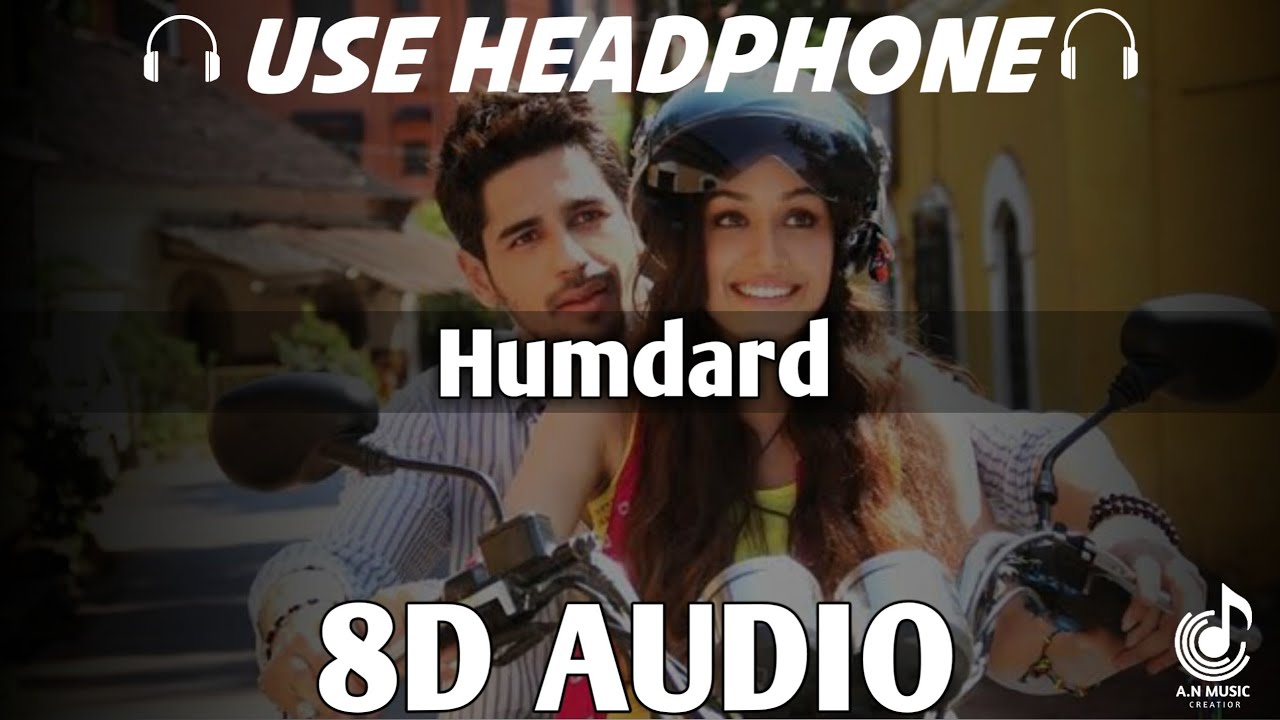 Hamdard 8D Audio Song 🎧- Ek Villain (Arijit Singh | Mithoon | Sidharth ...