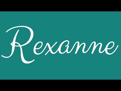 Learn how to Sign the Name Rexanne Stylishly in Cursive Writing