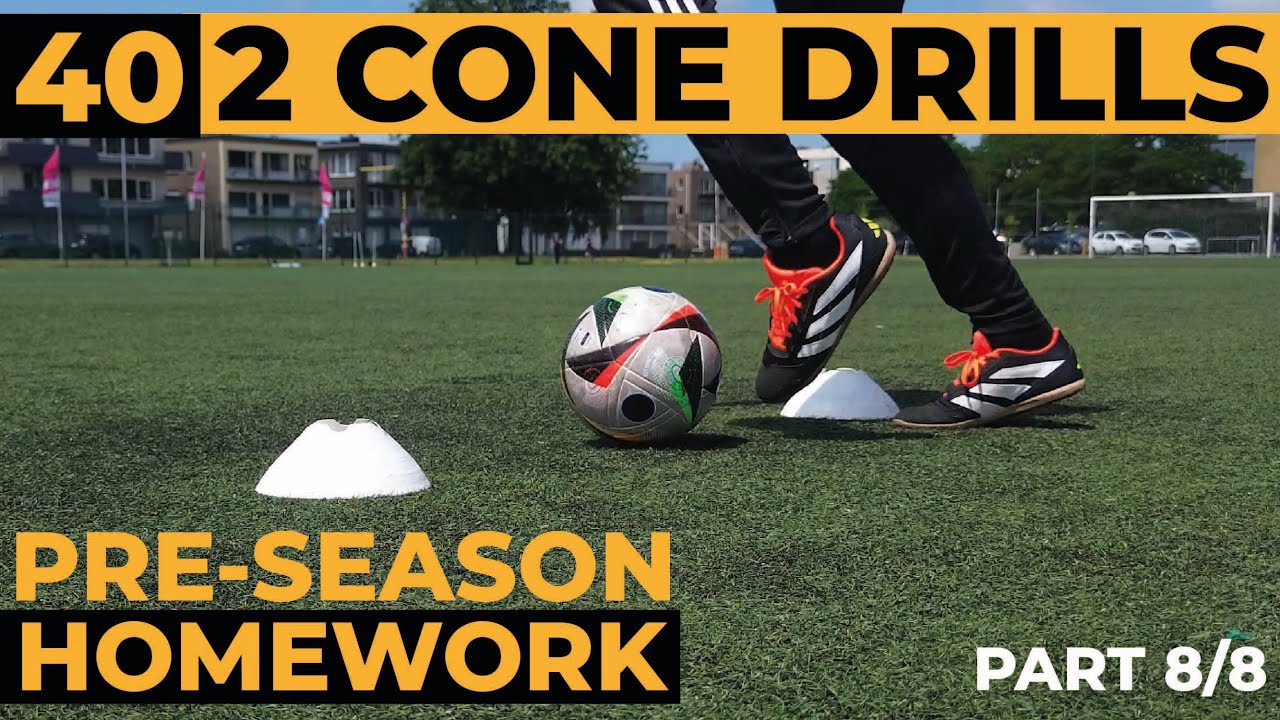 40 Drills with 2 Cones (8/8) - Pre Season Ball Mastery Homework ...