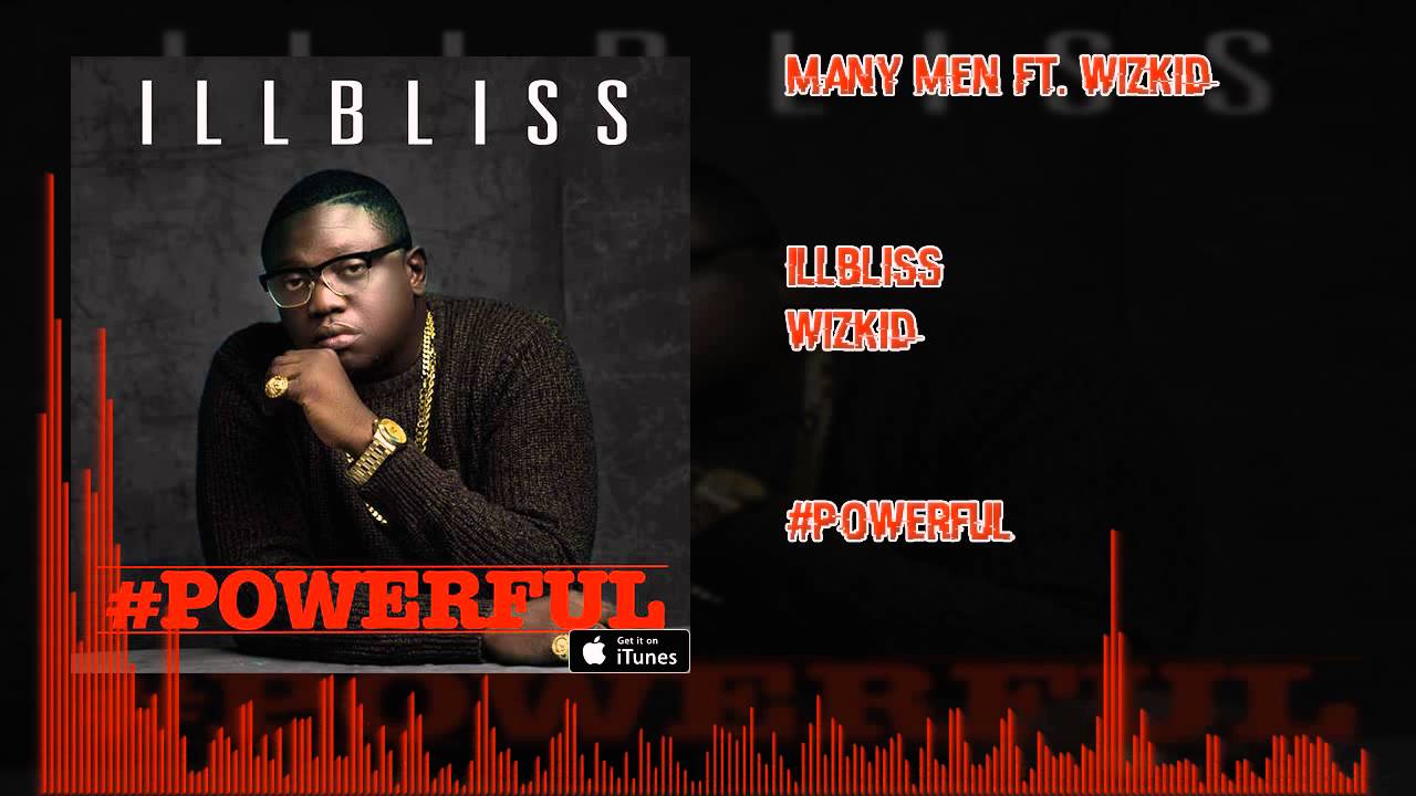 ILLBLiSS - Many Men Ft Wizkid (OFFICIAL AUDIO 2015) - YouTube
