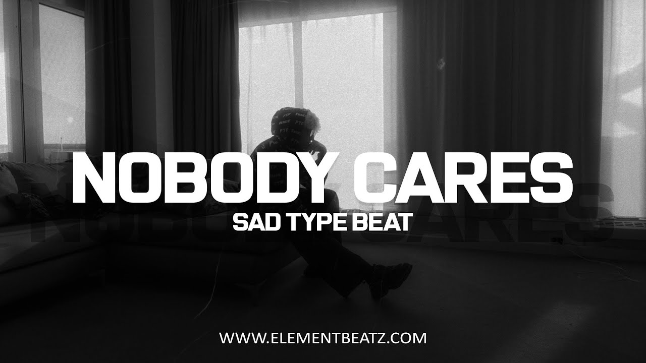Nobody Cares - Sad Type Beat - Deep Sad Emotional Instrumental - YouTube