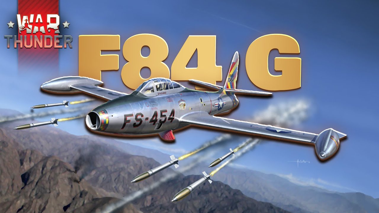 وارتاندر گیم پلی جت های اولیه اف هشتاد و چهار جی (F84 G) | WAR TUNDER - YouTube