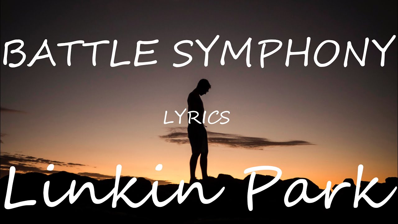 Linkin Park - Battle Symphony (Lyrics) - YouTube