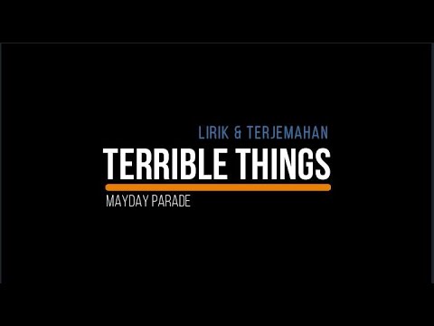 Terrible Things - Mayday Parade ( Lirik dan Terjemahan ) - YouTube