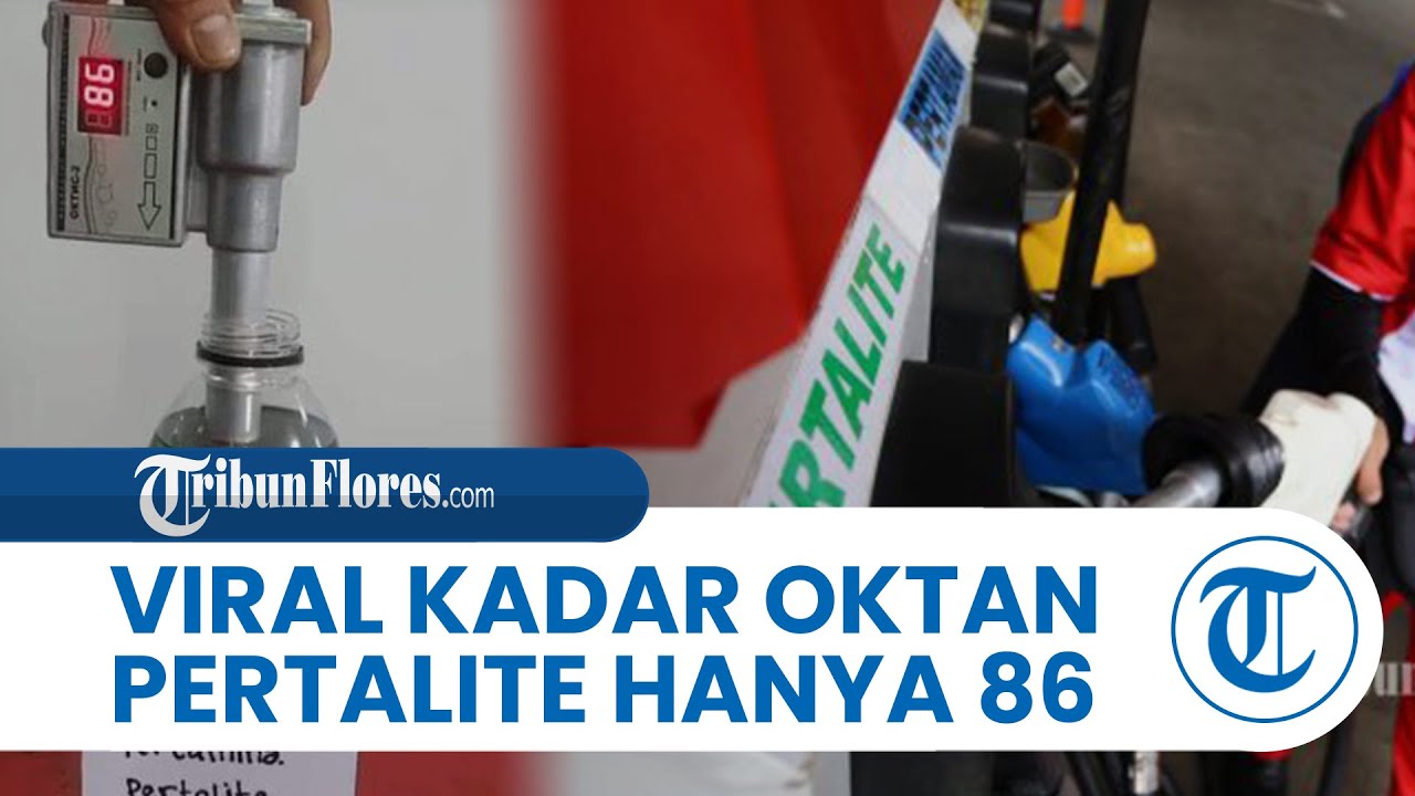 Viral Hasil Pengecekan Kadar Oktan Pertalite hanya 86, Pihak Pertamina Lantas Berikan ...
