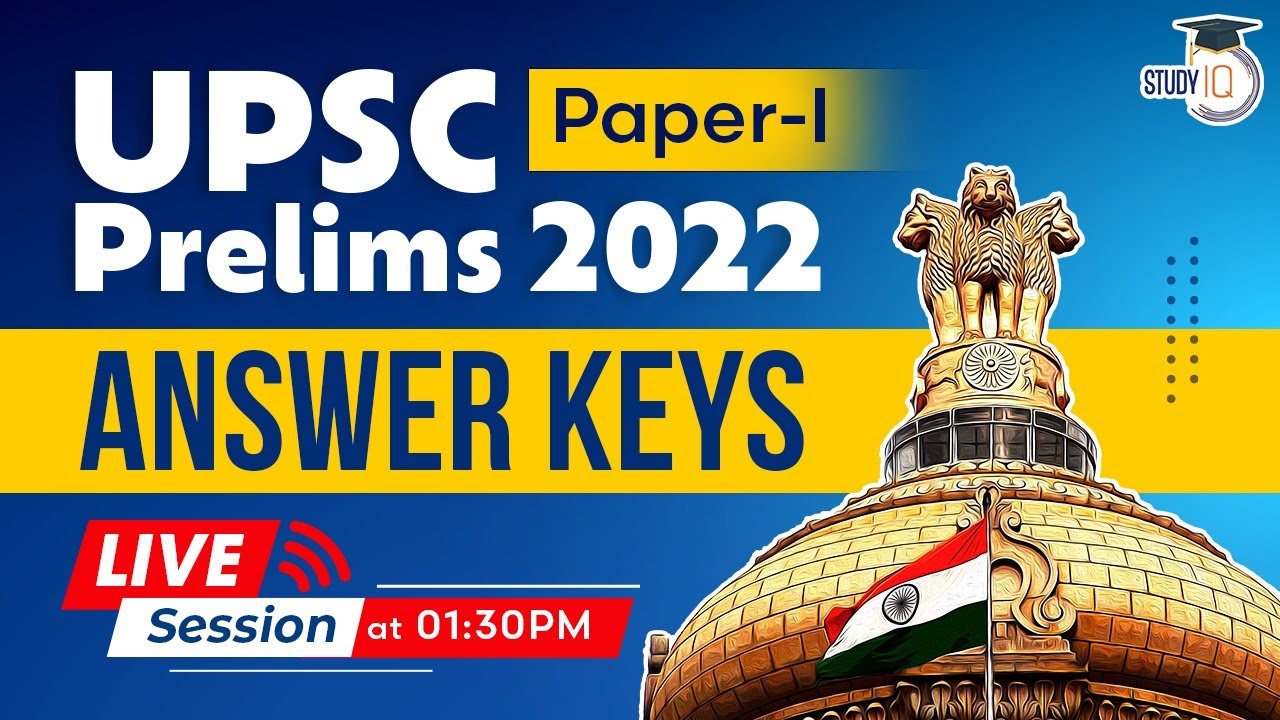 UPSC CSE Prelims 2022 - Paper 1 | Answer Keys | StudyIQ - YouTube